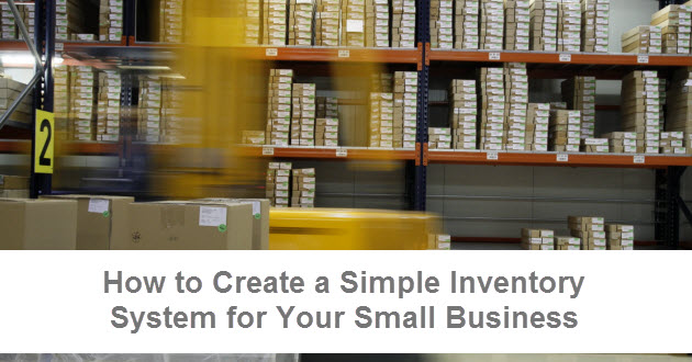 How to Create a Simple Inventory System for Small Business